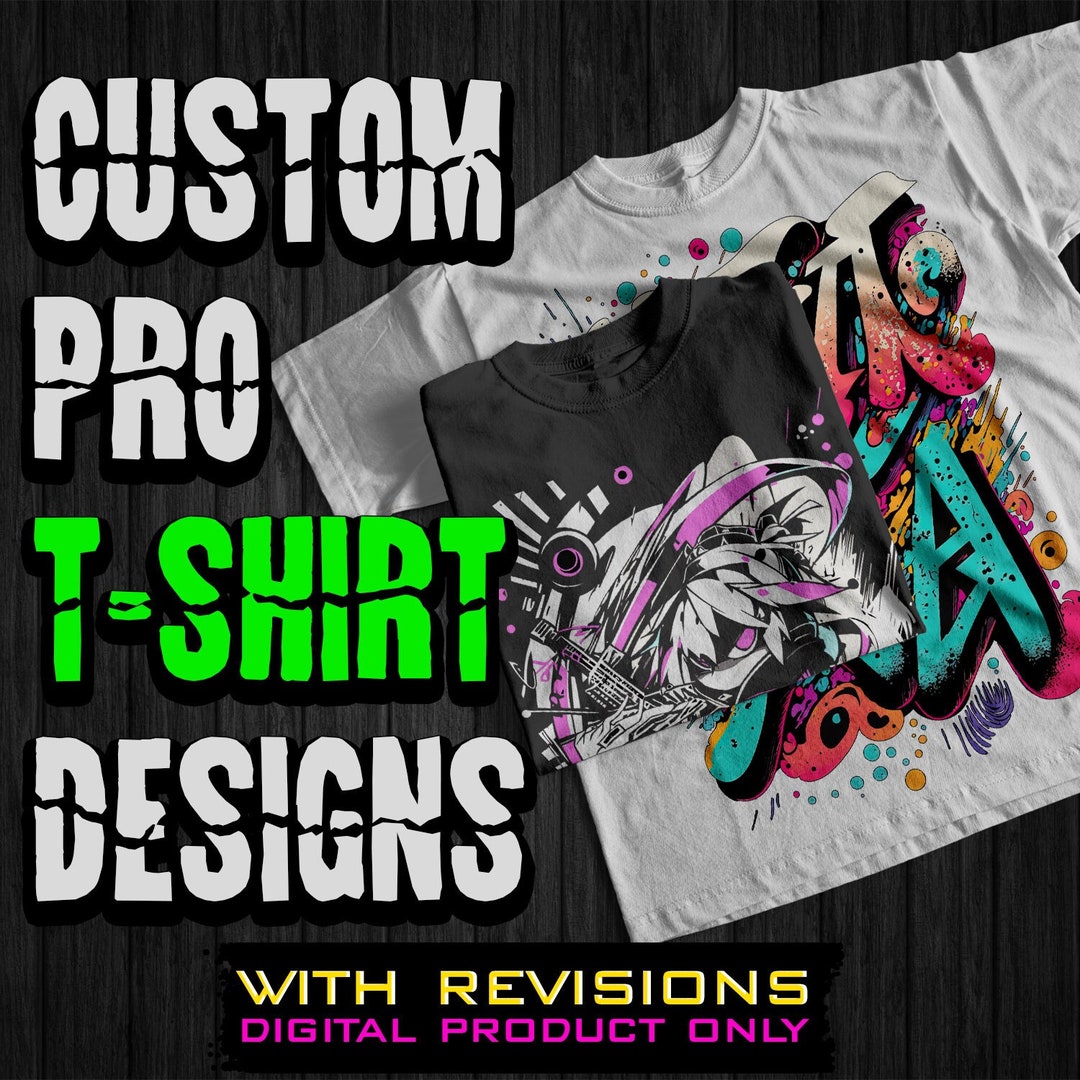 Your Unique T-shirt Design, Custom T-shirt Design, Professional Tee ...