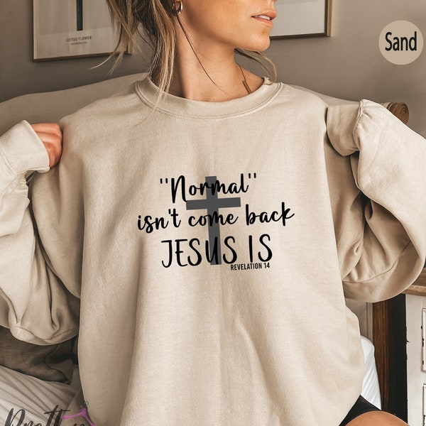 T Shirt Normal is Not Coming Back Jesus Is - Etsy