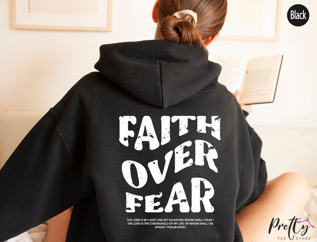 Faith Over Fear Sweatshirt, Christian Shirt, Faith Hoodie, Cute ...