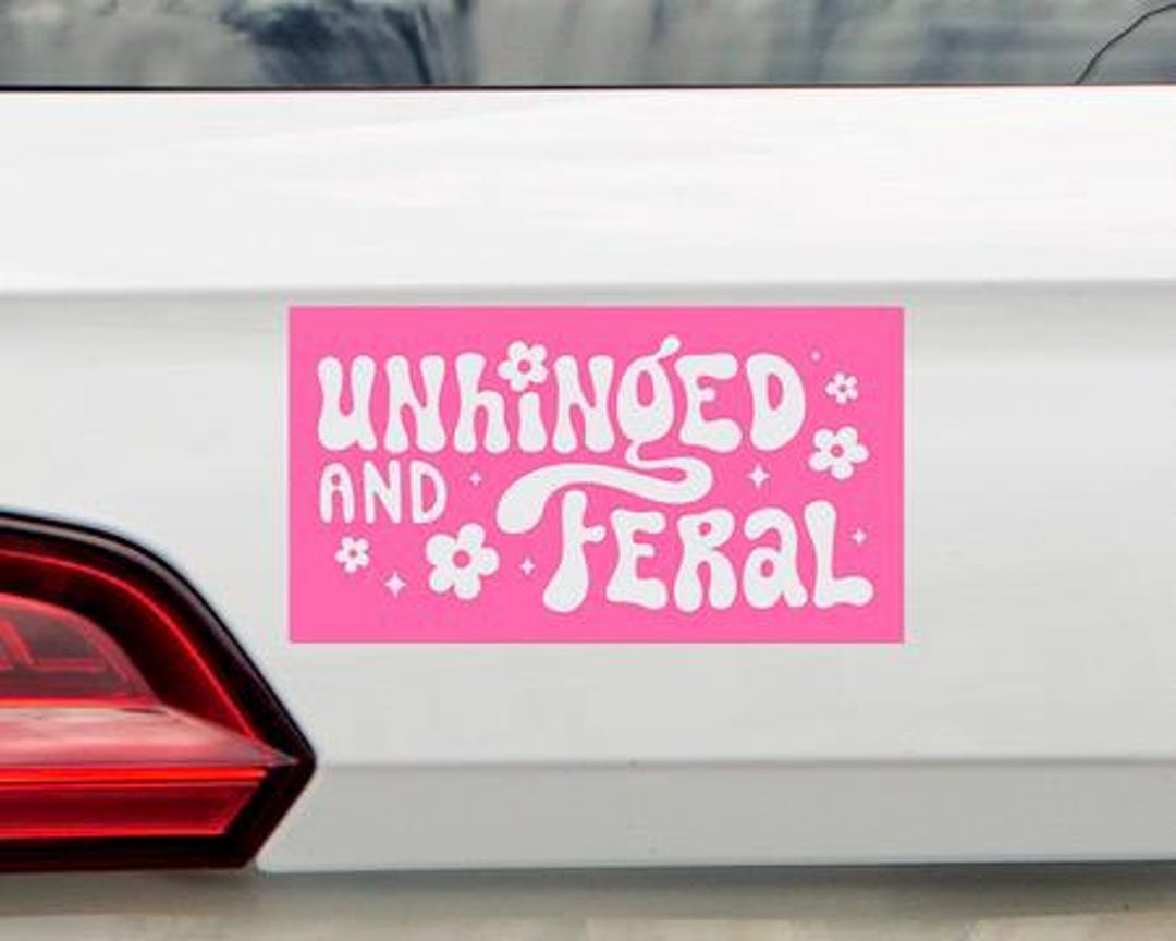 Unhinged and Feral Car Car Bumper Sticker Decal Pink Car Accessories - Etsy