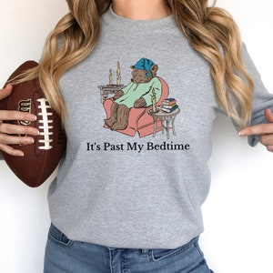 Funny Bear Meme Shirt It's Past My Bedtime Sweater, Trendy Unisex Tee ...