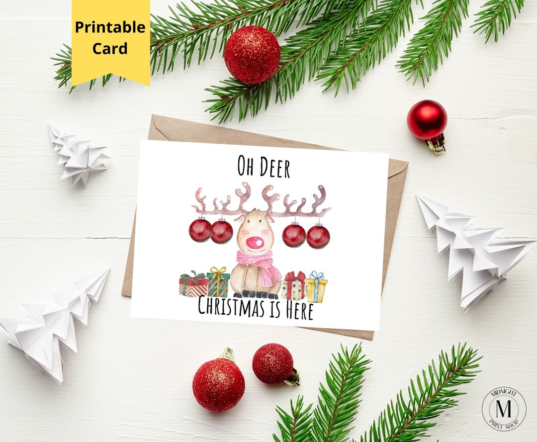 Oh Deer Christmas is Here, Funny Reindeer Christmas Card, Holiday Pun ...