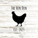 The Hen Den Est. 2023 Vinyl Decal Sticker Custom Sticker, Chicken Decal ...