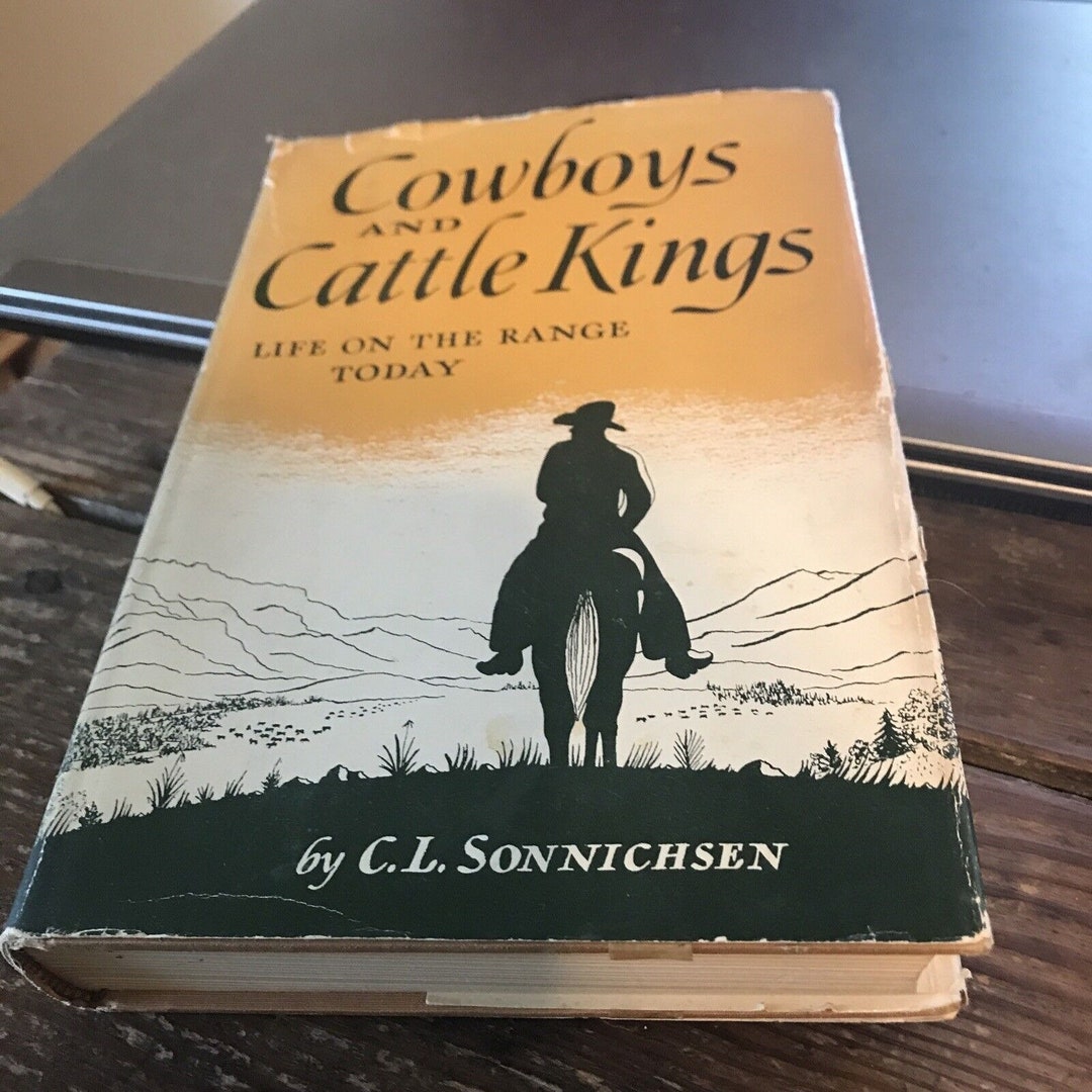 Cowboys and Cattle Kings: Life on the Range Today hardback Sonnichsen ...