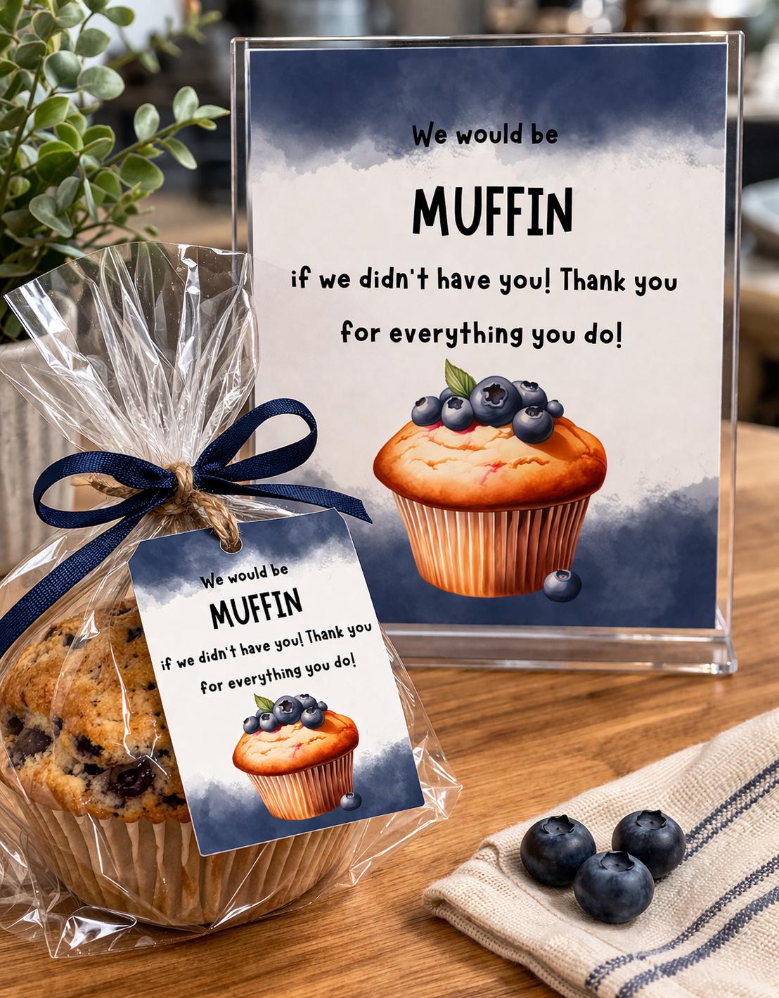 Teacher Appreciation Muffin Tag & Sign Printable Bundle We’d Be Muffin ...