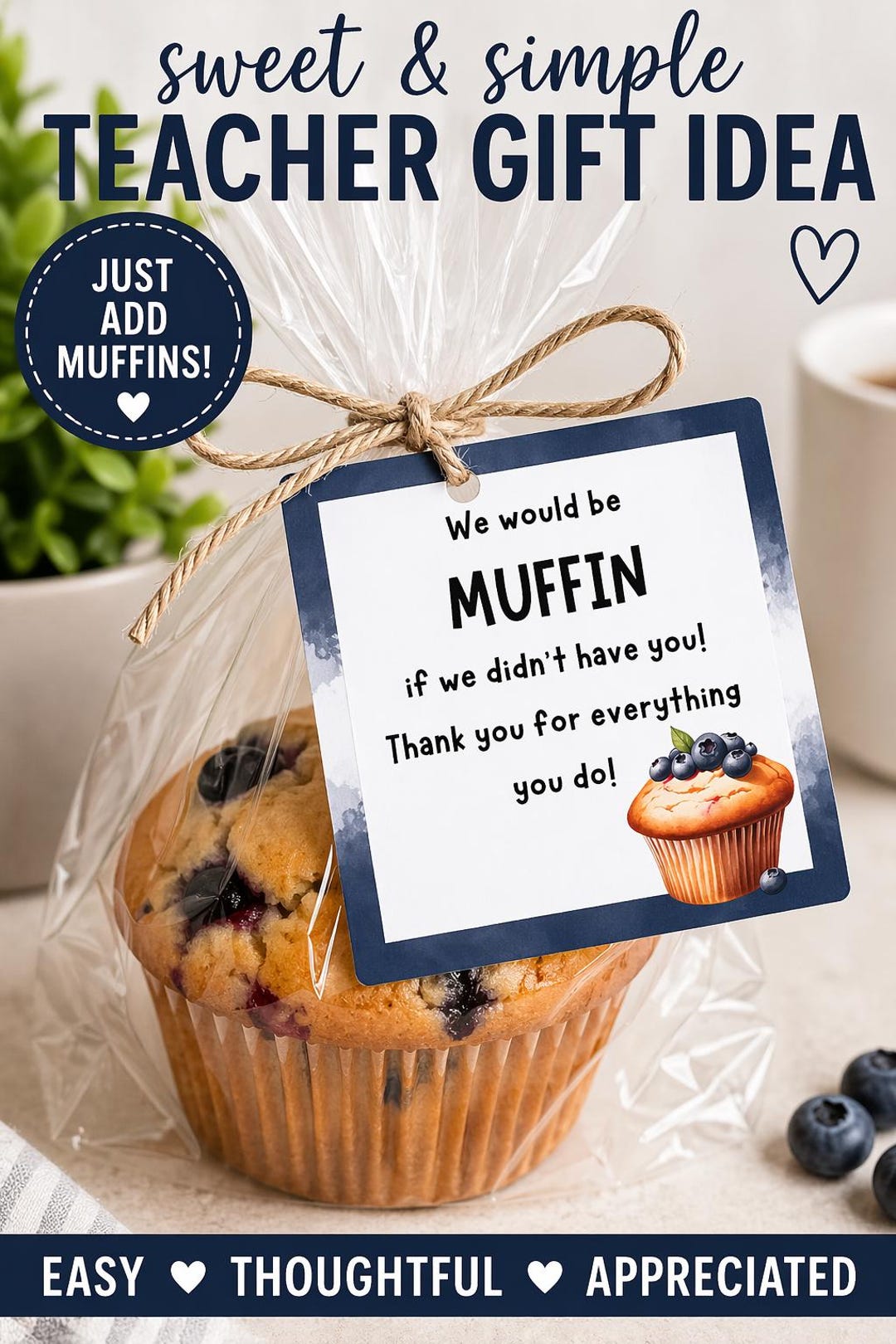 Teacher Appreciation Gift Tag Printable | We Would Be Muffin Without ...