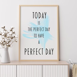 Perfect Day to Have A Perfect Day With Blue Color Splash, Inspirational ...