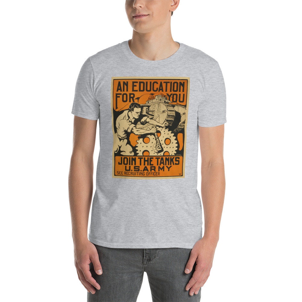 WWI join the Tanks World War One US Army Poster T-shirt. Free Shipping ...