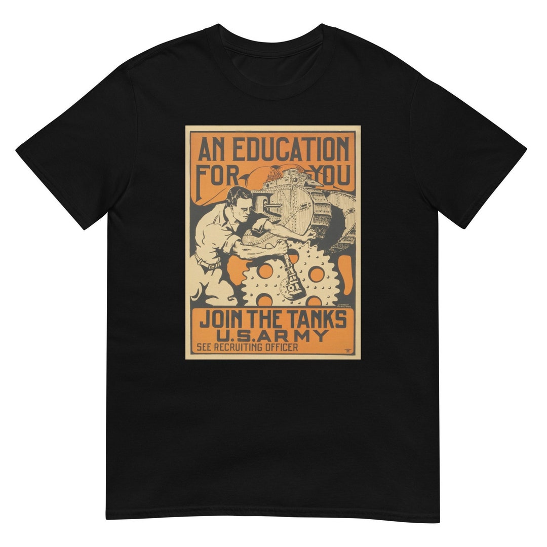 WWI "join the Tanks" World War One US Army Poster T-shirt. Free ...
