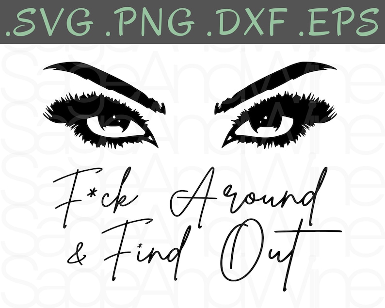 Fck Around & Find Out Svg Fafo Svg Sassy Svg Decal Svg Try Me Svg Shirt ...
