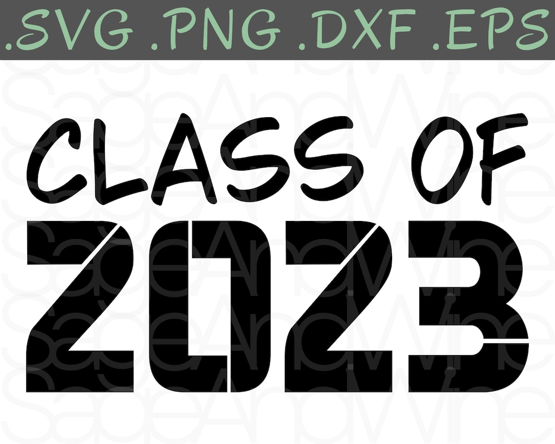 Class of 2023 Svg Graduation 2023 Svg Senior Graduation Svg Class of 23 ...