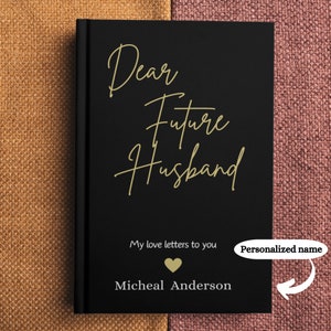 Dear Future Husband Letters - Personalized Hardcover Journal | Love ...