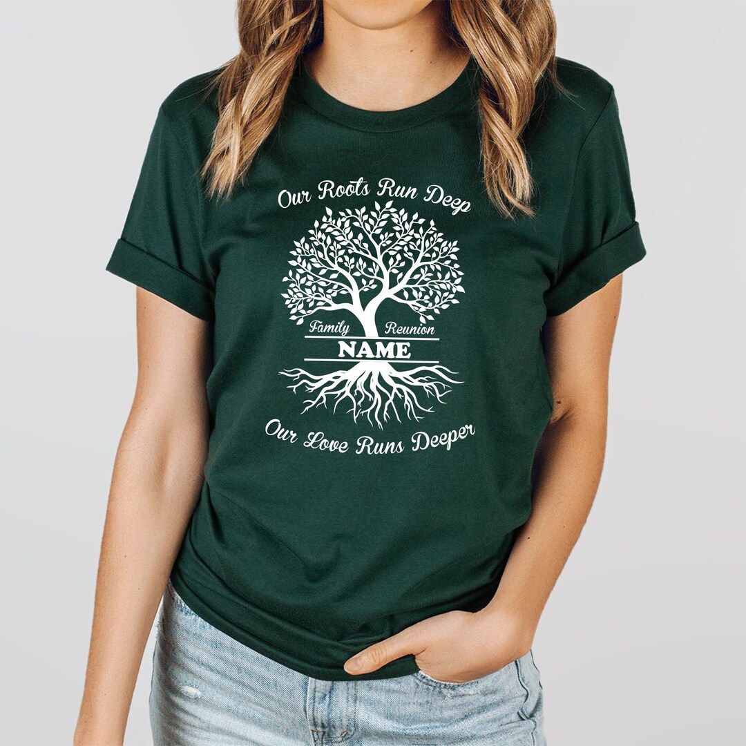 Our Roots Run Deep Shirt, Our Love Runs Deeper Shirt, Custom Family ...