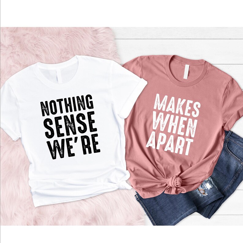 Nothing Makes Sense Matching Couples Sweatshirt - Valentine's Day Tee ...
