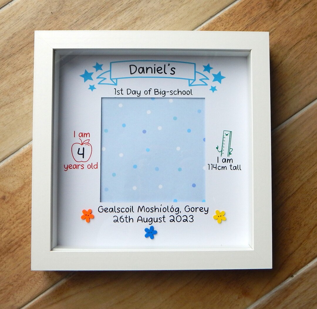 First Day at School Frame Blue Personalised First Day of Big-school or ...