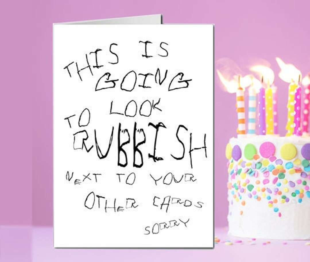 Rubbish Birthday Card, Funny Birthday Cards for Him Her Brother Sister ...