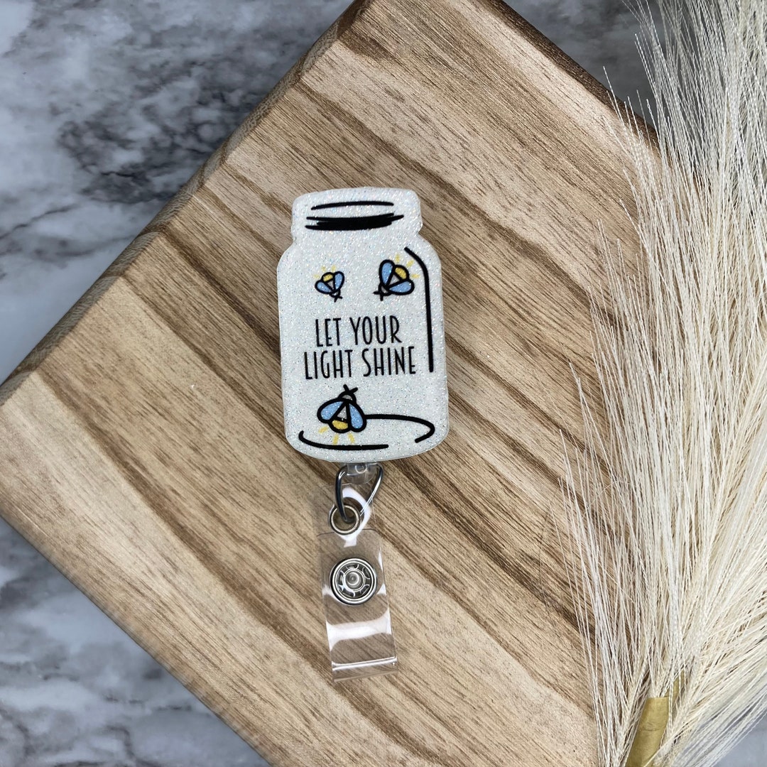 Let Your Light Shine, Mason Jar, Fireflies Jewelry, Nurse Badge Reel ...