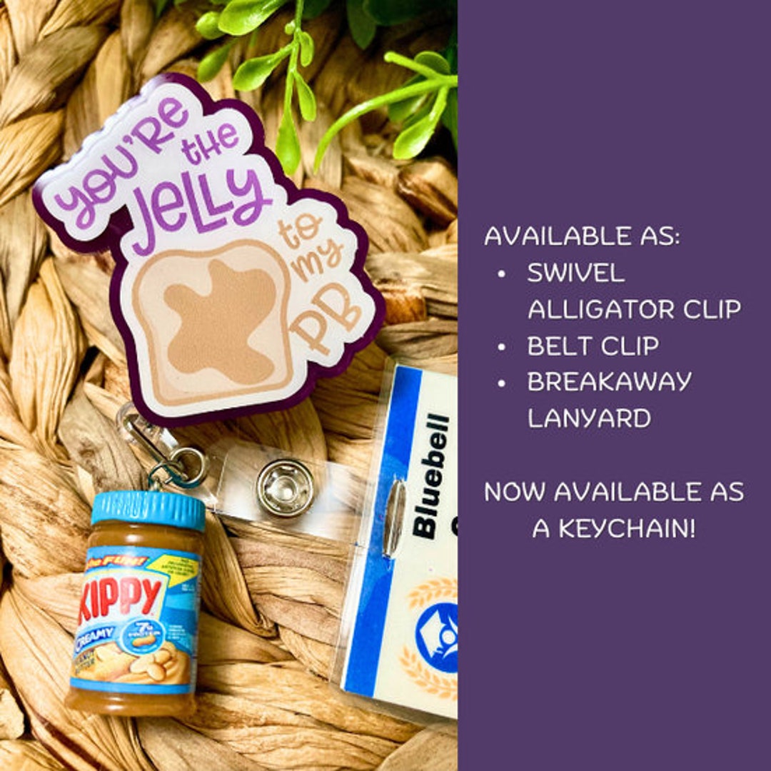 You're the Jelly to My Peanut Butter, Toppers, Badge Reel, Retractable ...
