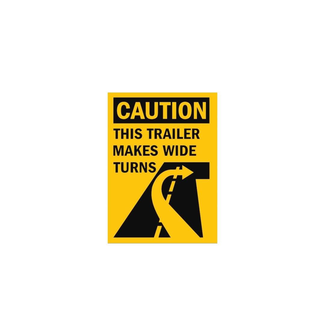 Trailer Caution Decal 11"x16" Wide Turn, Wide Turn Sign, Caution Sign ...