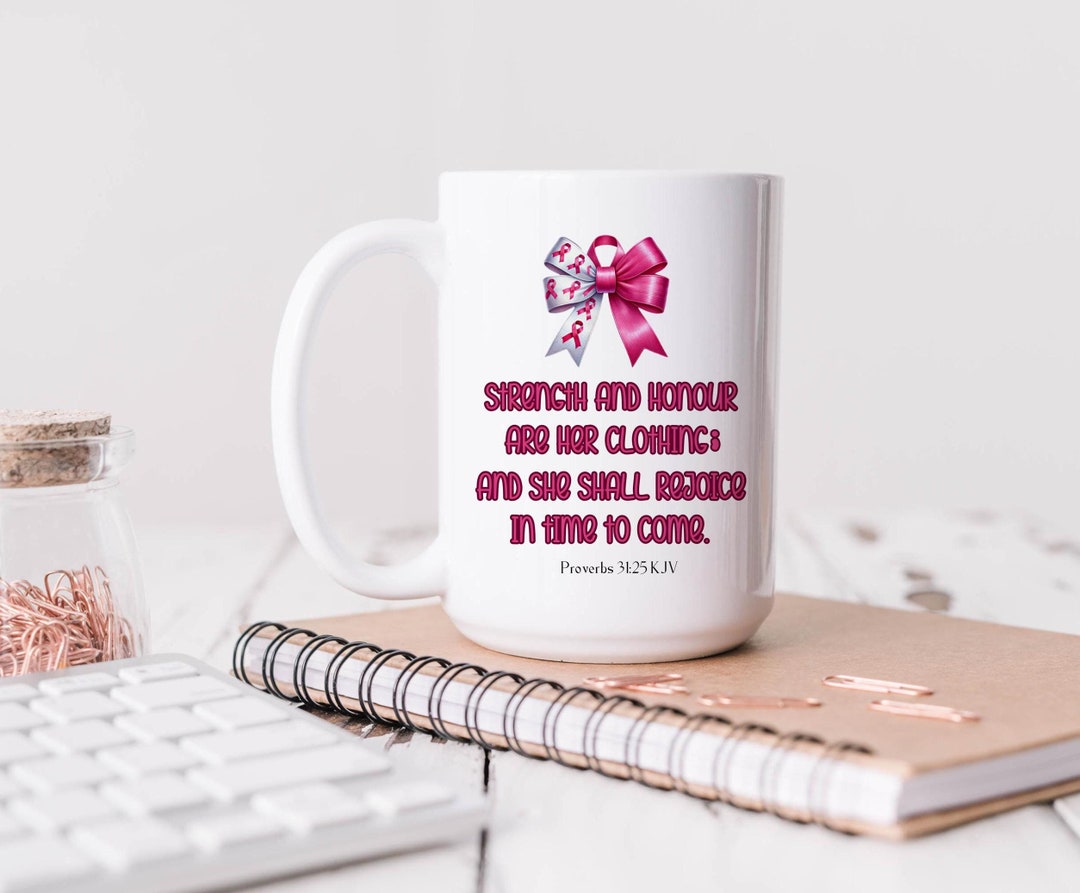 Breast Cancer Awareness Mug, Proverbs 31 Woman, Proverbs 31 25, Breast ...