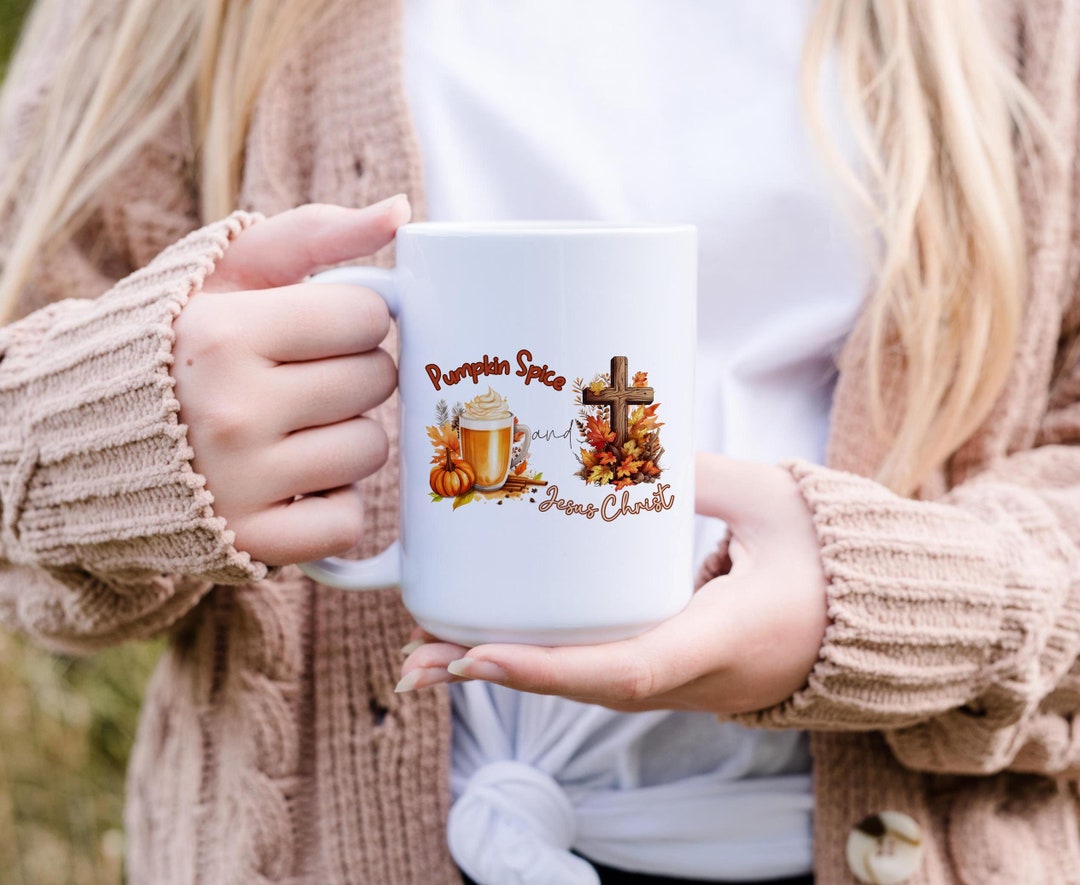 Pumpkin Spice and Jesus Christ, Fall Theme Coffee Mug, Christian Coffee ...