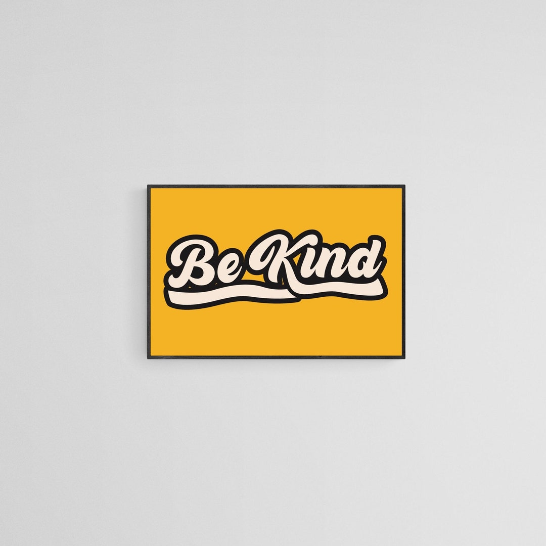 Be Kind Poster | Retro Wall Art | Kindness Quotes | Be Kind Print ...