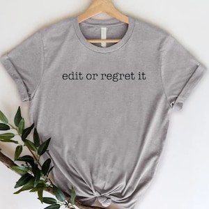 Edit or Regret It Shirt, English Teacher Tshirt, Grammar Shirt,video ...
