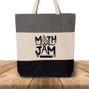 Math is My Jam Tote Bag, Funny Math Tri Color Tote Bag, Math Teacher ...