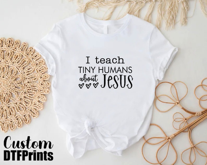 I Teach Tiny Human About Jesus Shirt, Religious Teacher Gift Shirt ...