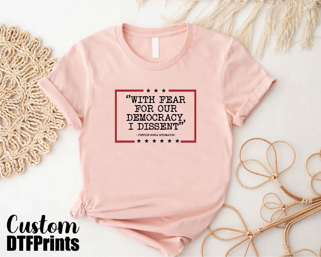 Democracy Tshirt, With Fear for Our Democracy I Dissent Shirt,justice ...