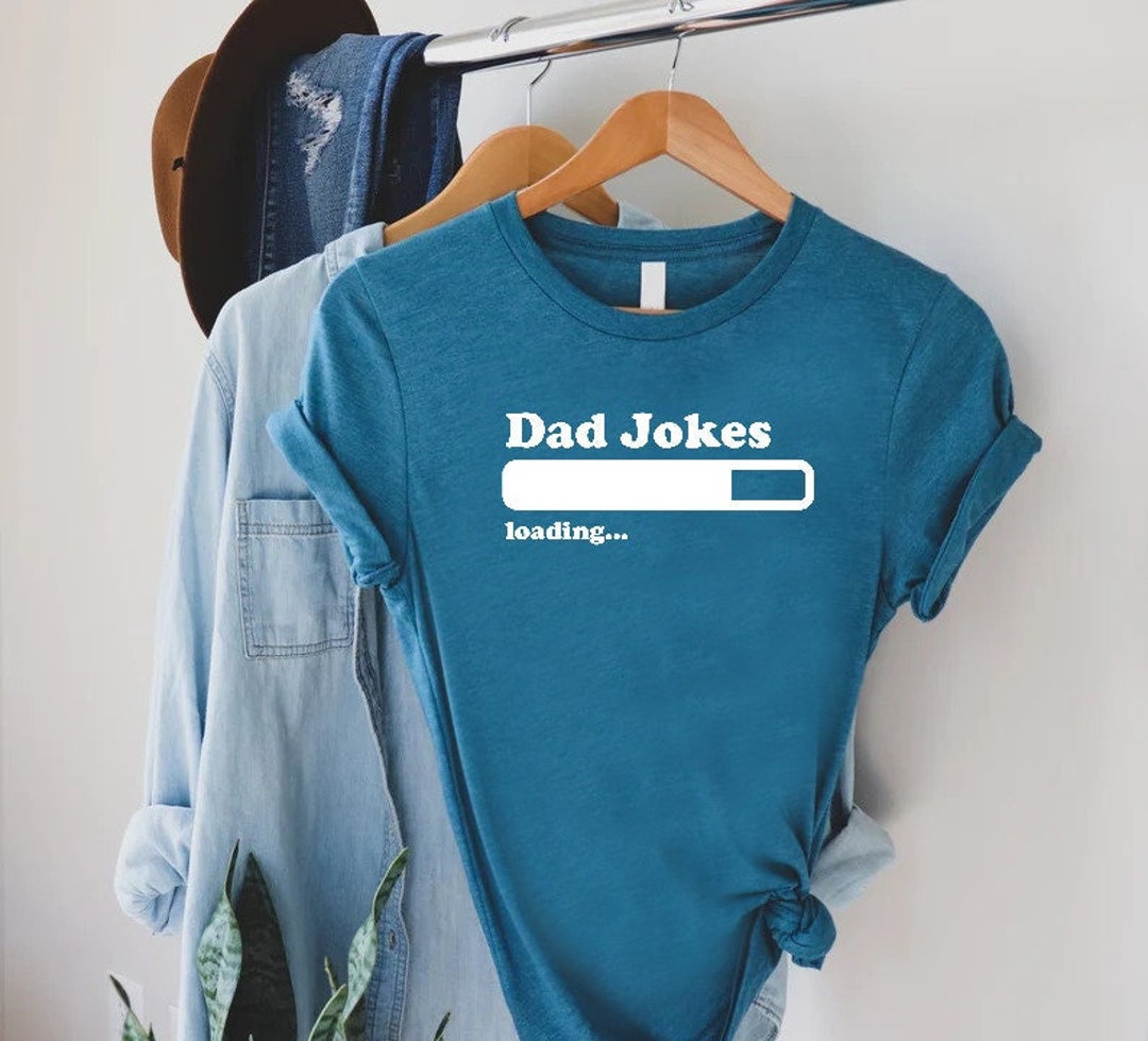 Dad Jokes Loading Shirt, Fathers Day Shirt, Funny Dad Shirt, Dad Joke ...