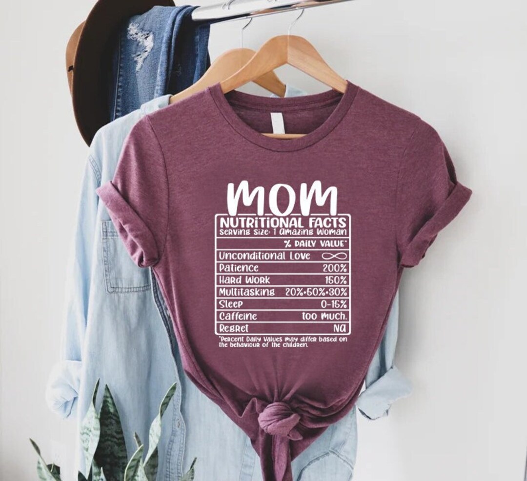 Mom Nutrition Facts T-shirt, Mom Gift Ideas, Funny Mom Shirt, Wife Birthday Present, Mother's ...