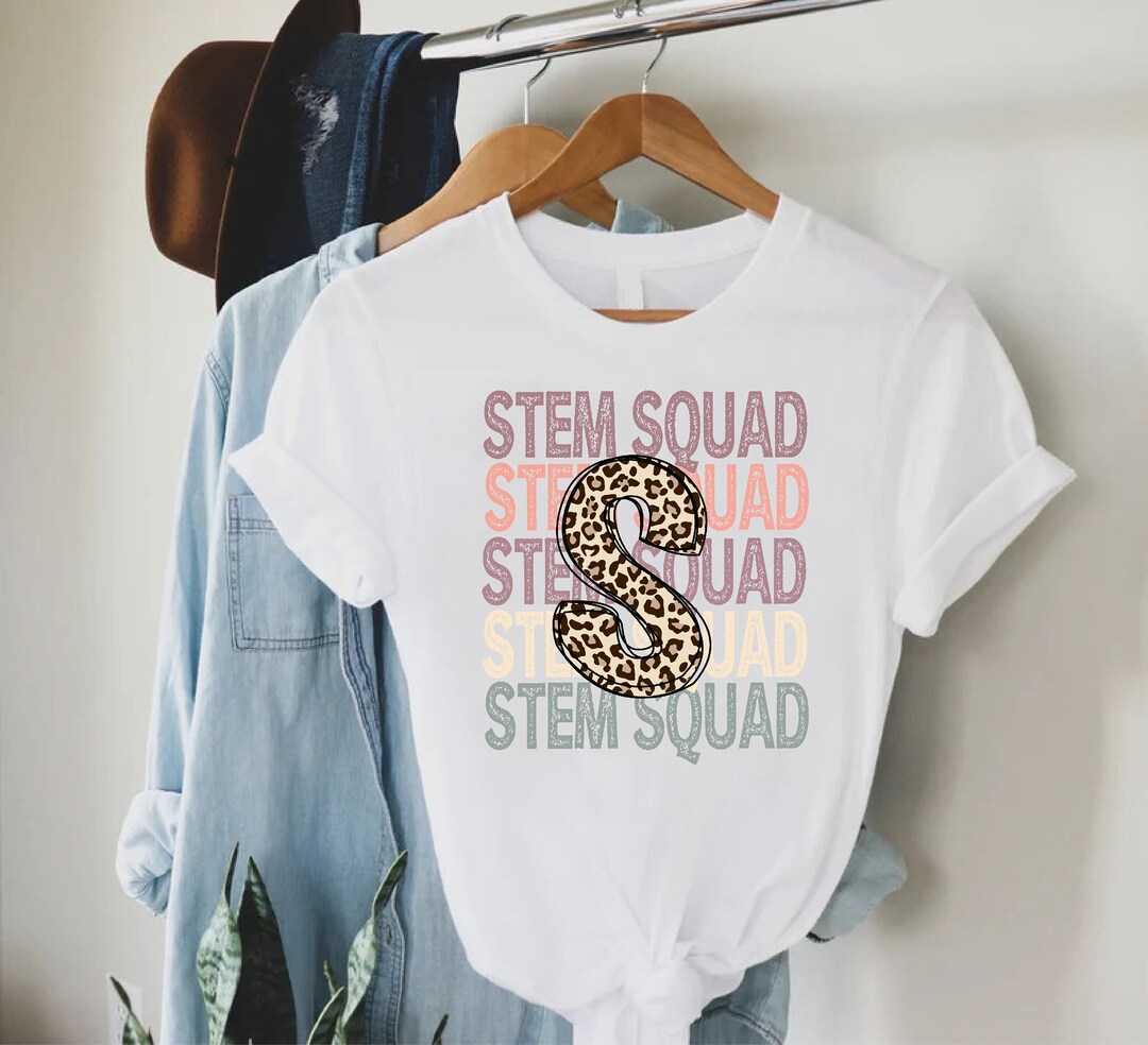 STEM Squad,stem Teacher Shirt,teacher Appreciation Gift,first Day of ...