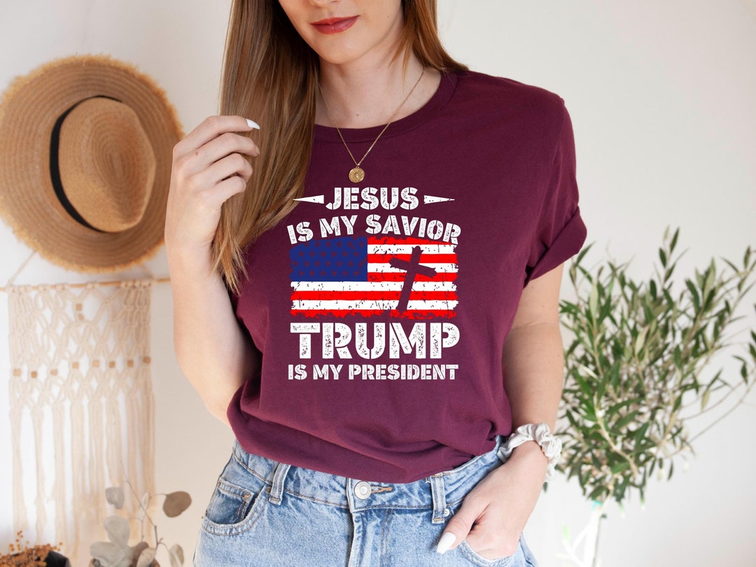 Jesus is My Savior Trump is My President Shirt, Religious Political ...