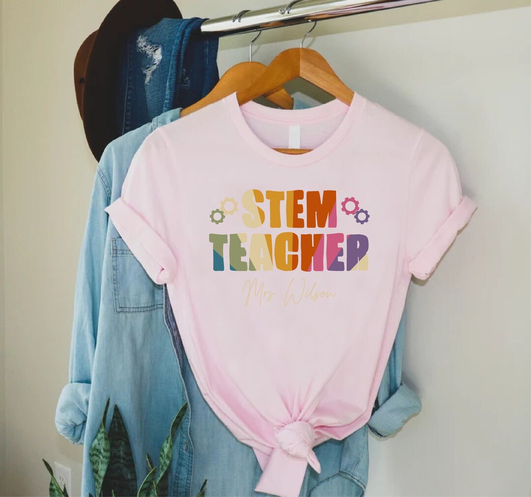 Stem Teacher Shirt, Custom Back to School Gift for Teacher, Science ...