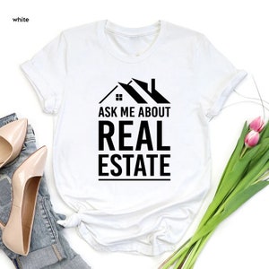 Real Estate Agent Shirt, Funny Real Estate Shirt, Ask Me About Real ...