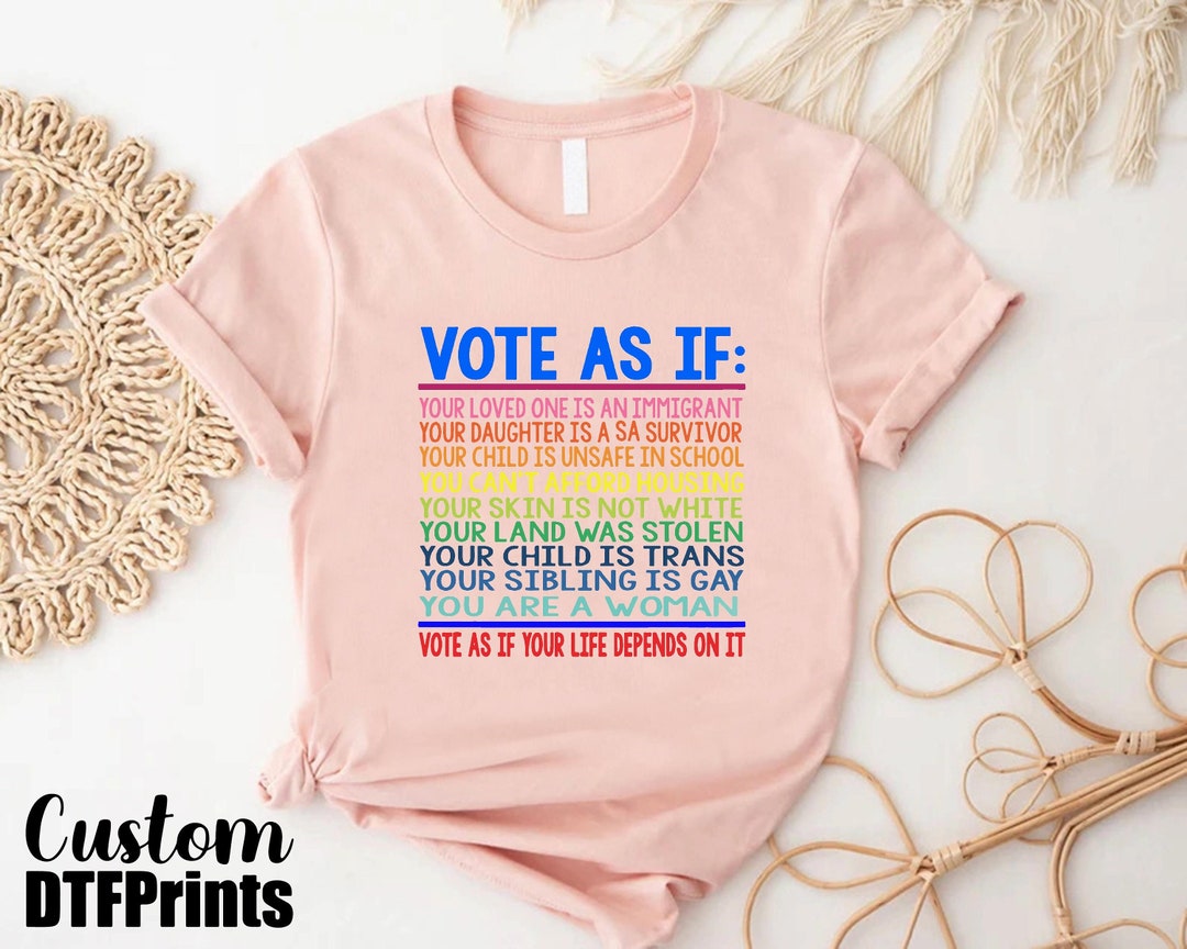 Vote as If Shirt, Election Tshirt, Voter Outfit, Equal Rights Tee, Vote ...