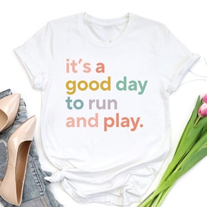 PE Teacher Shirt, It's a Good Day to Run and Play,physical Education ...