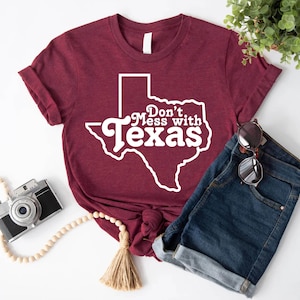 Texas Map Shirt, Don't Mess With Texas Tshirt, Patriotic Gift, Stand ...