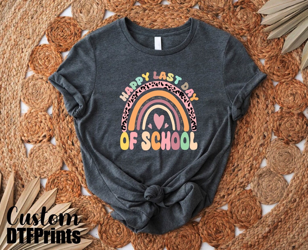 Happy Last Day of School Rainbow Tshirt,colorful End of Year Tee ...