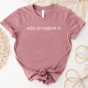 Edit or Regret It Shirt, English Teacher Tshirt, Grammar Shirt,video ...