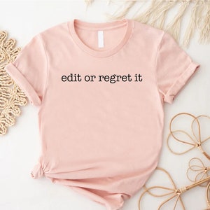 Edit or Regret It Shirt, English Teacher Tshirt, Grammar Shirt,video ...