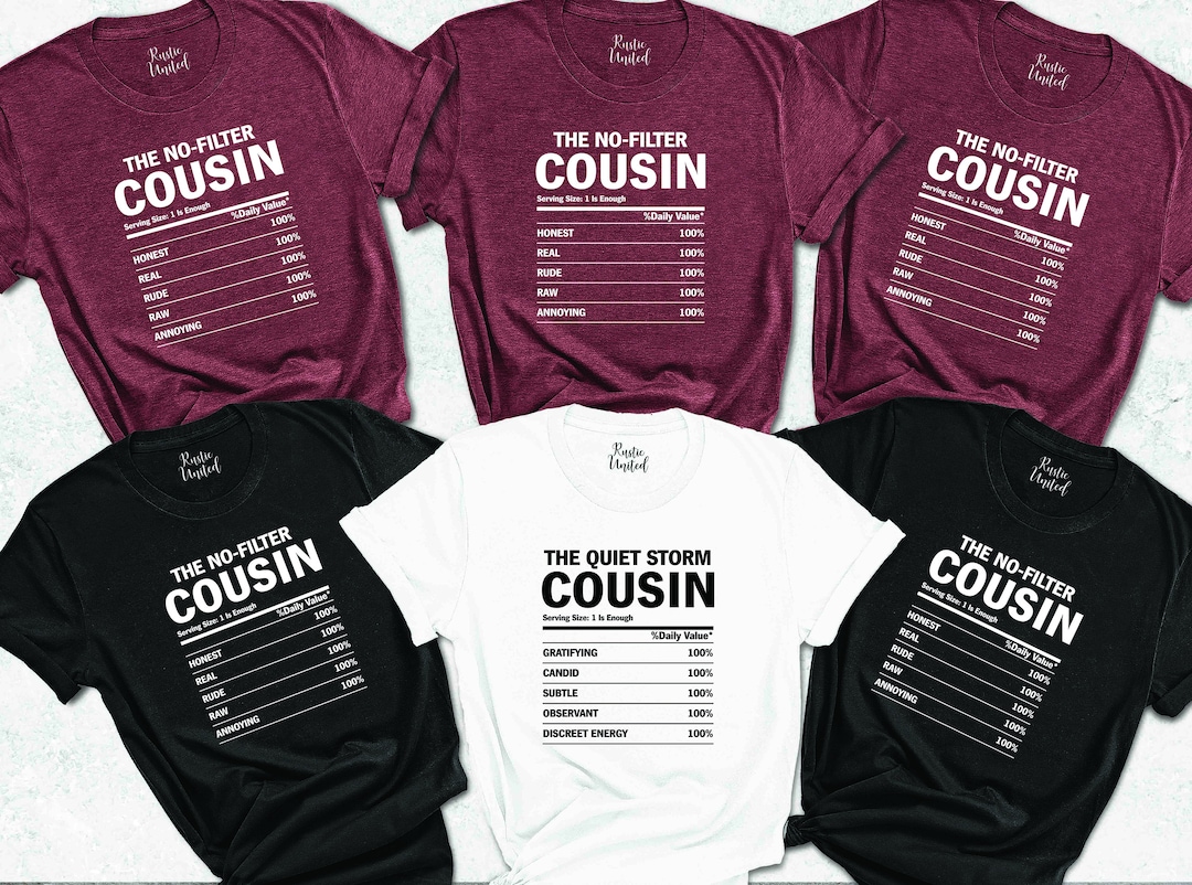 Custom Cousin Shirt, Funny Cousin Shirts, Sarcastic Cousin Gifts ...