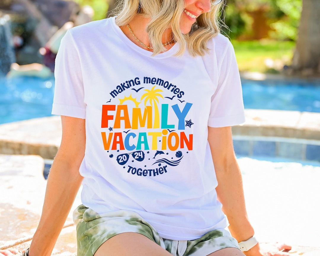 Family Vacation 2024 T-shirt, Making Memories Together Family Tshirt ...