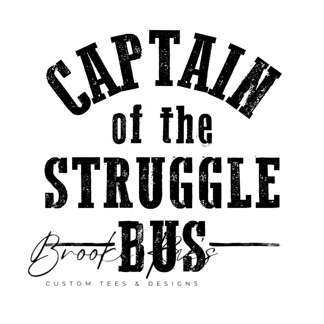 Captain of the Struggle Bus, SVG, PNG, Instant Download - Etsy