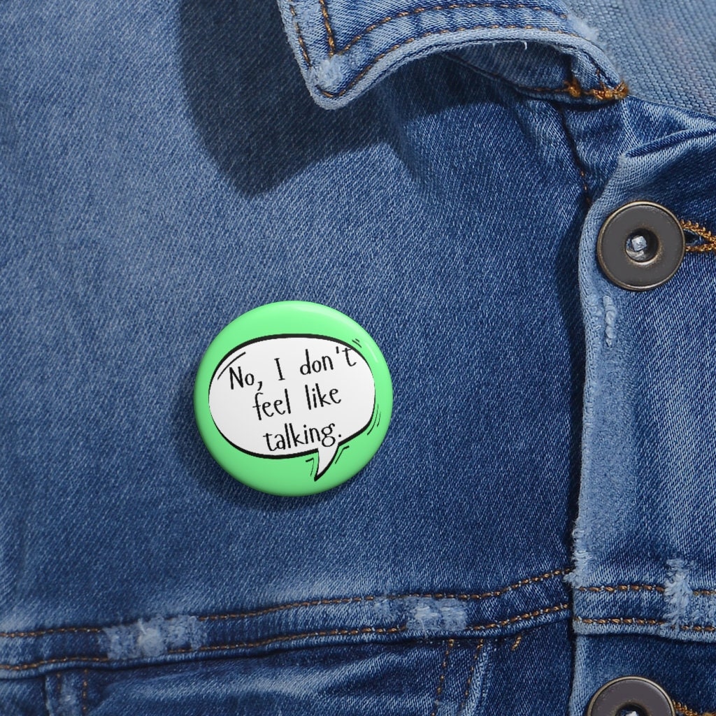 No I Don t Feel Like Talking Pin Button Badge Mental Etsy no-i-don-t-feel-like-talking-pin-button-badge-mental-etsy