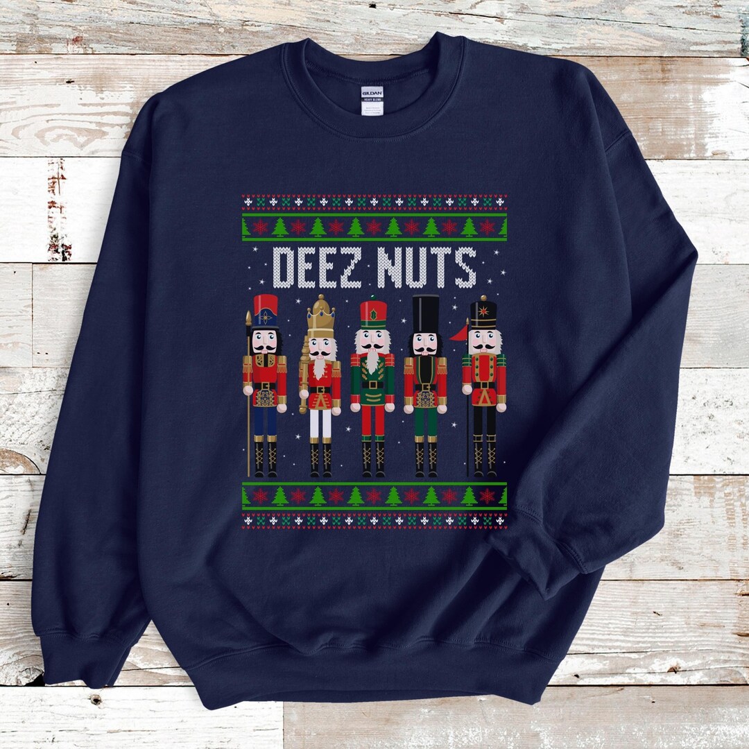 Deez Nuts Nutracker Ugly Christmas Sweatshirt, Funny Christmas Sweater ...