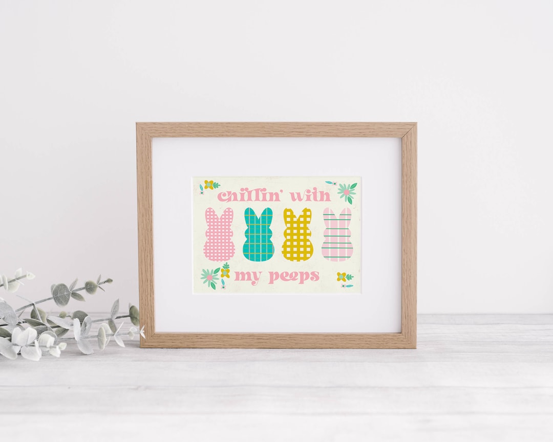 Chillin’ With My Peeps Easter Printable - Etsy