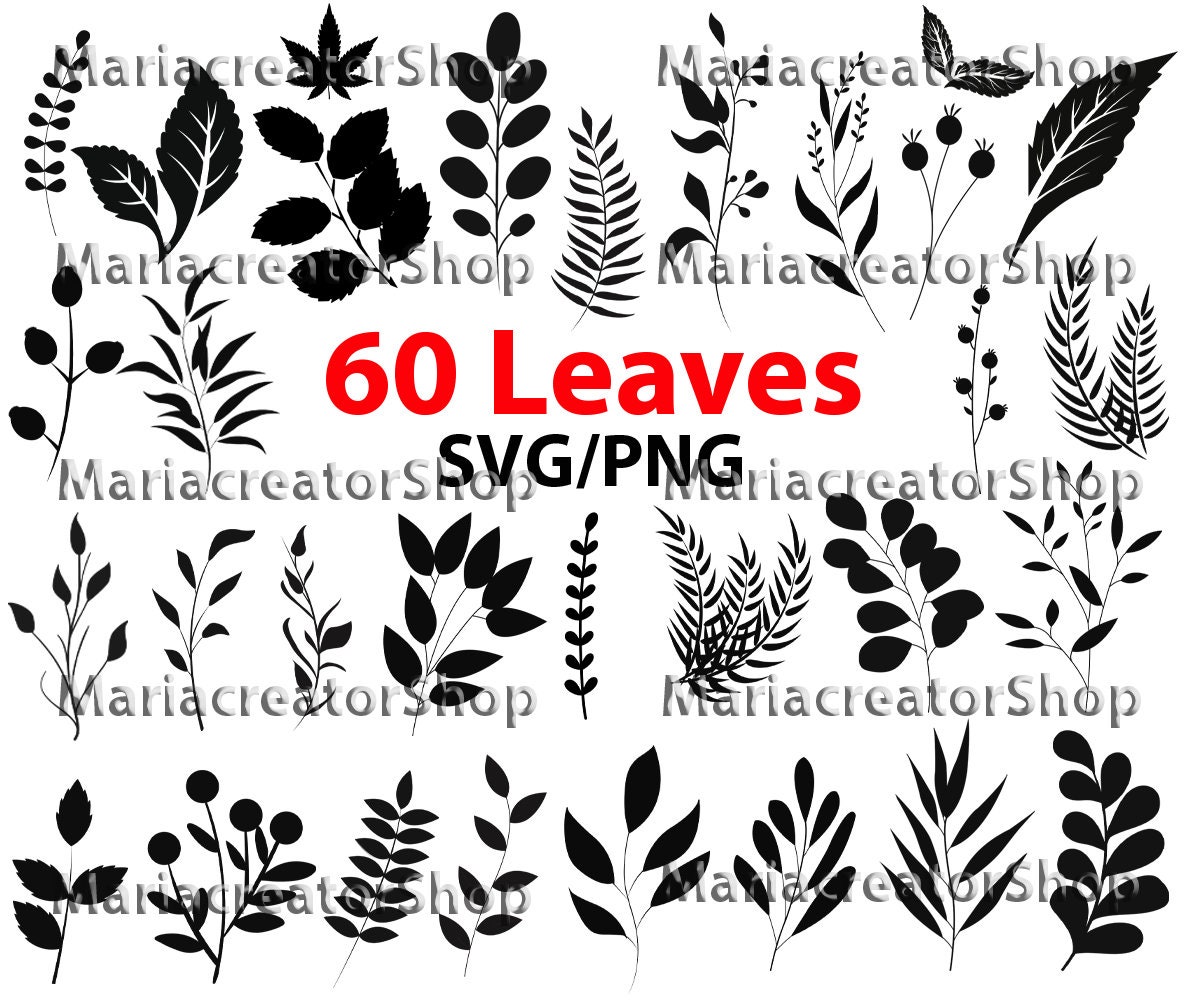 60 Leaves Files. Svg/png Format. Leaves Bundle. Files for Cricut and ...