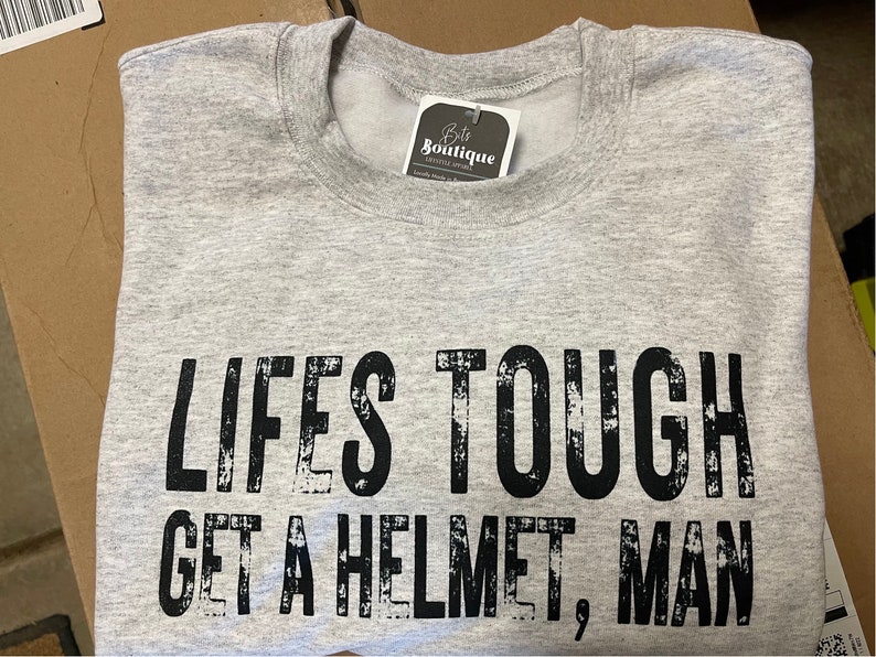 Lifes Tough Get A Helmet Mancandace Owens Crewneck Sweatshirt Etsy